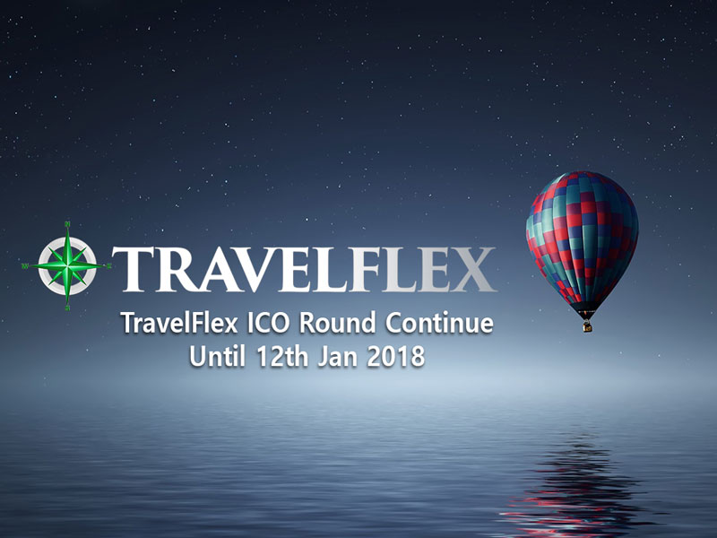 TravelFlex ICO Round Continue Until 12th Jan 2018 - CoinSpectator Blog